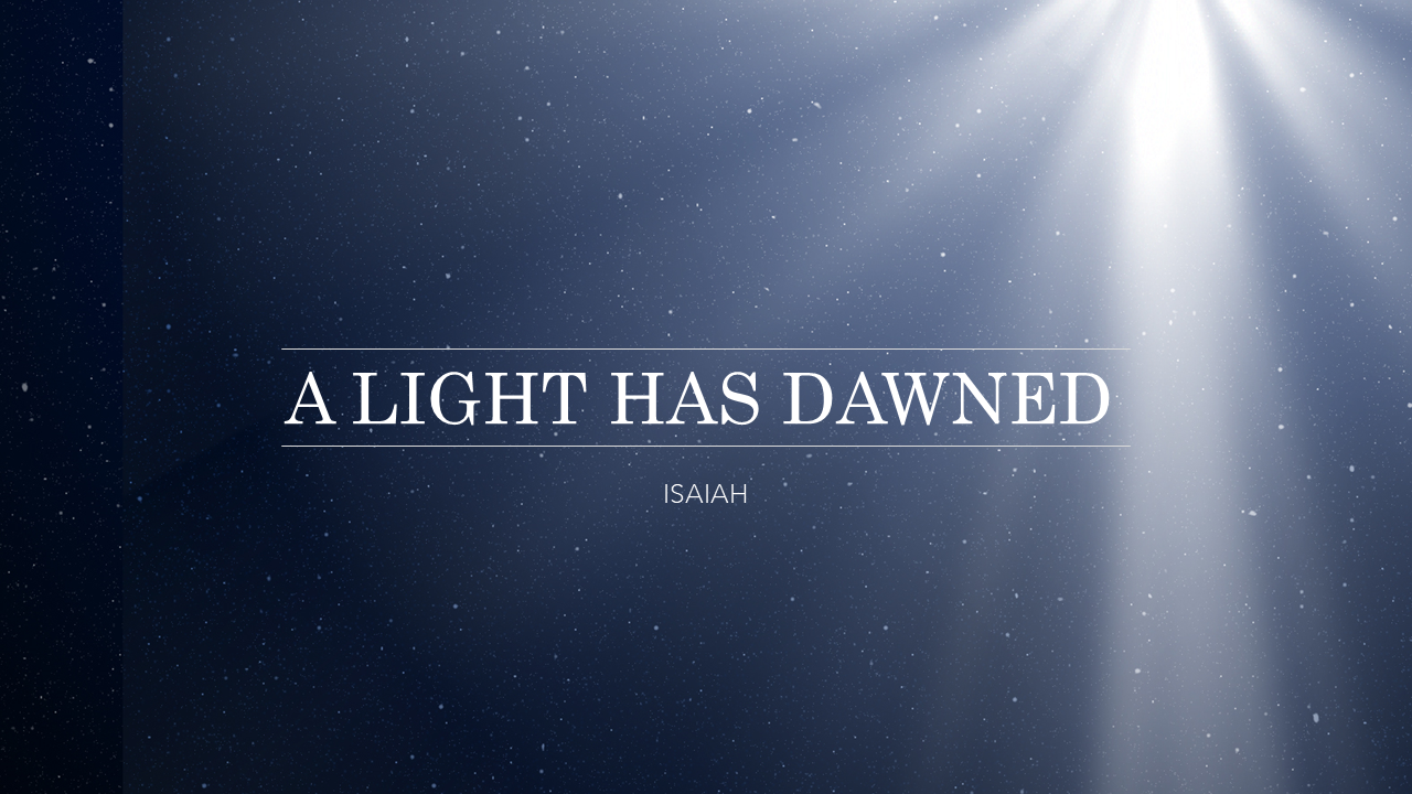 All Saints : Isaiah - A light has dawned